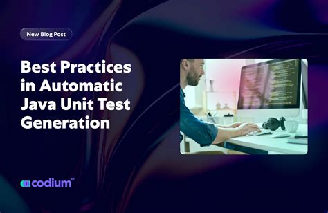 best practices in automatic java unit test generation codiumai