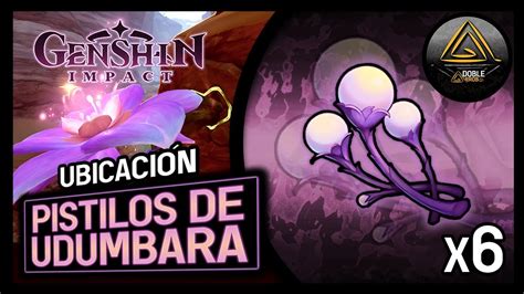 Ubicación de TODOS LOS PISTILOS DE UDUMBARA para la misión FUEGO