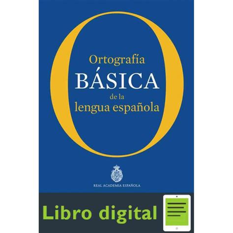 Ortografia Basica de la Lengua Española Real Academia Ebook al 3x2