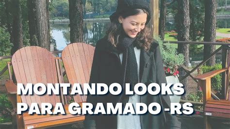 Montando Meus Looks Para Gramado RS YouTube