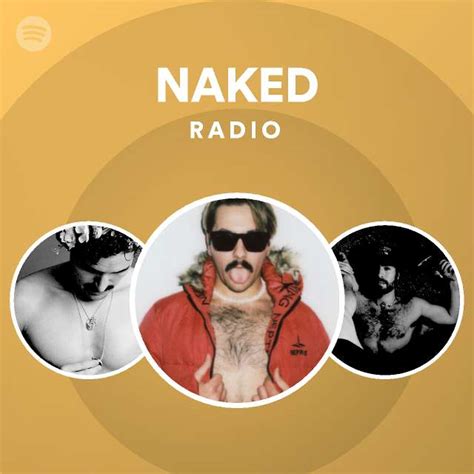 Naked Radio Playlist By Spotify Spotify