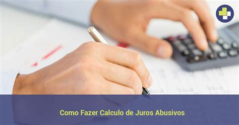 Como Fazer Calculo de Juros Abusivos O que é e como funciona