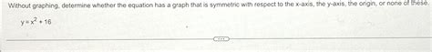 solved without graphing determine whether the equation has
