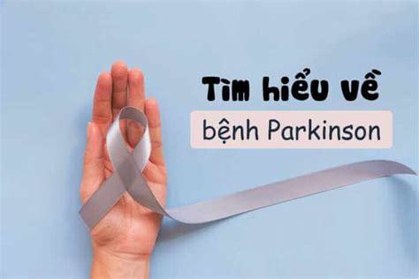 Parkinson L G Nguy N Nh N V C Ch I U Tr B Nh Parkinson