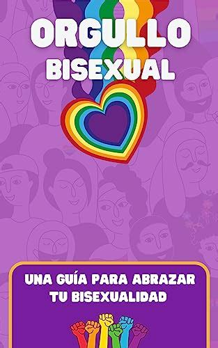Soy Bisexual Una guía para entender y aceptar tu bisexualidad Libro