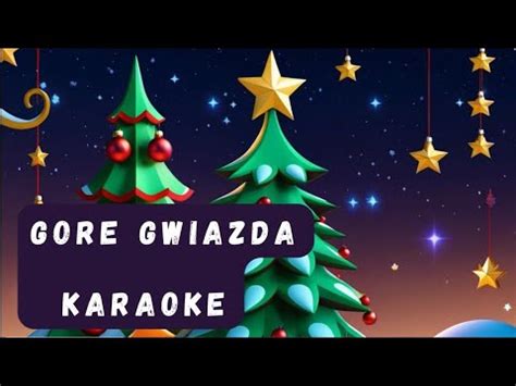 Gore gwiazda Jezusowi Kolędy Karaoke tekst YouTube