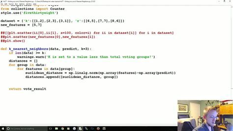 17 writing our own k nearest neighbors in code practical machine learning tutorial with python p
