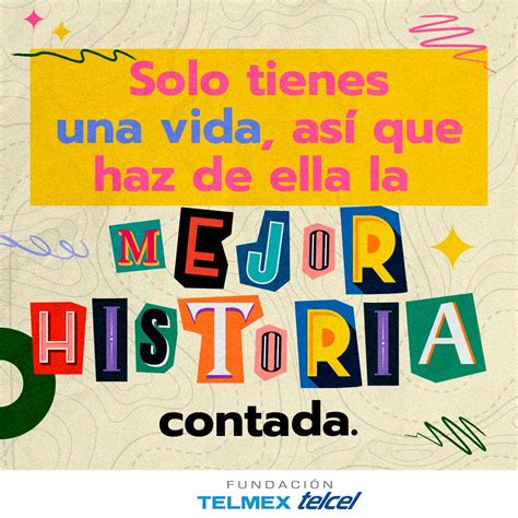 Fund Telmex Telcel on Twitter Disfruta apasiónate vence tus miedos