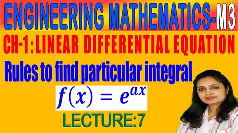 engineering math s m3 linear differential equation rules to find particular integral lec 7