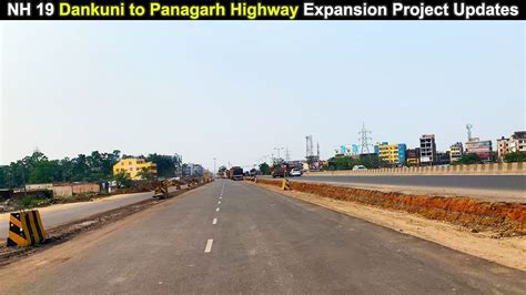 NH 19 Dankuni To Panagarh Six Lane Expansion Latest Construction