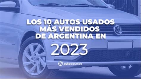 Los autos usados más vendidos de Argentina en enero de 2024
