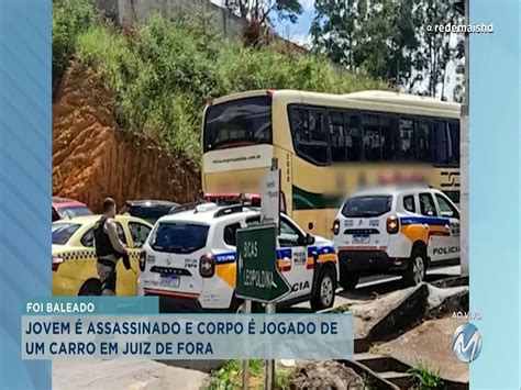 JOVEM É ASSASSINADO E CORPO É JOGADO DE UM CARRO EM JUIZ DE FORA Rede