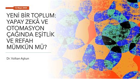 Yeni Bir Toplum Yapay Zekâ ve Otomasyon Çağında Eşitlik ve Refah