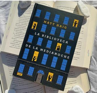 Rese A La Biblioteca De La Medianoche De Matt Haig Informauva
