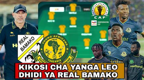 Kikosi Cha Yanga SC Kinachoanza Leo Dhidi Ya Real Bamako Mechi Ya Kombe