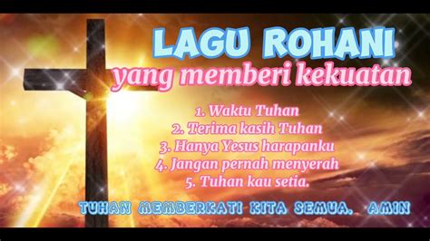 Lagu Rohani Kristen Pujian Penyembahan YouTube