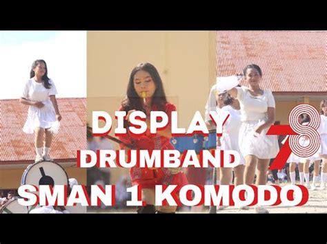 Display Drumband Hut RI Ke 78 SMAN 1 Komodo YouTube