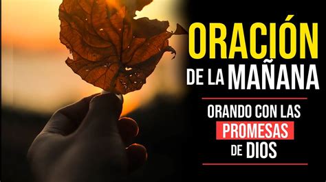 Esta oración nunca falla Orar con sus promesas poderosa oracion de