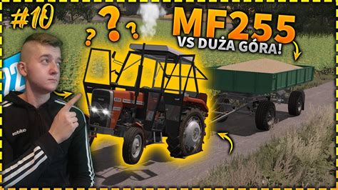 BRACIA NA POLSKIEJ FARMIE 10 SEZON 5 FS22DUŻY ZAŁADUNEK VS DUŻA GÓRA