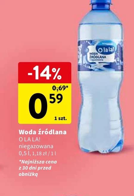 Woda R Dlana O La La Taniej Promocja Intermarche Super Ding Pl