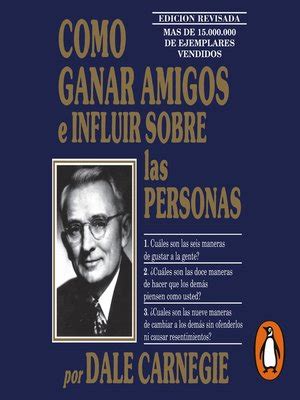 Cómo ganar amigos e influir sobre las personas by Dale Carnegie