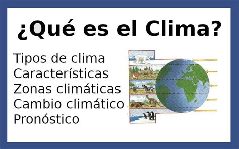 Clima Qu Es Definici N Caracter Sticas Y Tipos De Clima