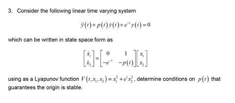solved 3 consider the following linear time varying system