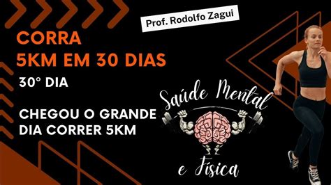 30º Dia Desafio Corra 5 km em 30 dias mesmo sendo iniciante