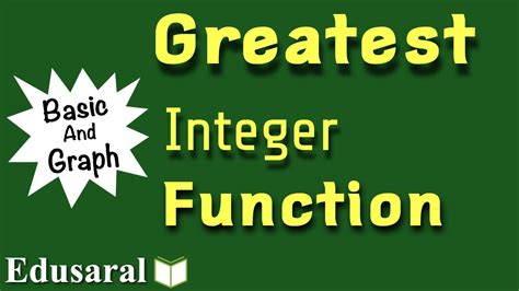 greatest integer function algebra class 11 maths ncert solutions edusaral youtube