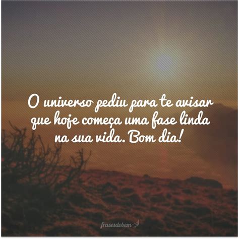 50 Frases De Bom Dia Feliz Para Te Alegrar E Transformar Sua Rotina