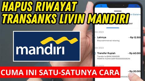 Cara Menghapus Riwayat Transaksi Livin Mandiri YouTube