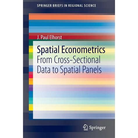 springerbriefs in regional science spatial econometrics from cross sectional data to spatial