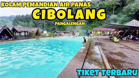 KOLAM PEMANDIAN AIR PANAS CIBOLANG PANGALENGAN BANDUNG UPDATE HARGA