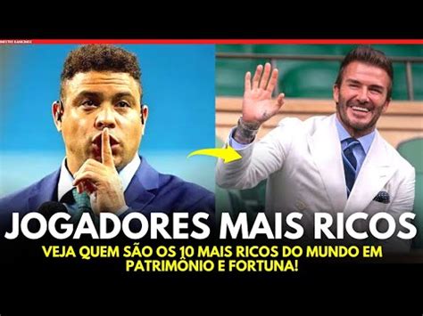 Os Jogadores De Futebol Mais Ricos Do Mundo Ranking Youtube