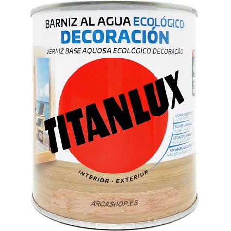 Barniz Eco al Agua Titanlux Barniz ecológico Mate Brillante o Satinado