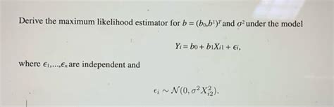 solved derive the maximum likelihood estimator for