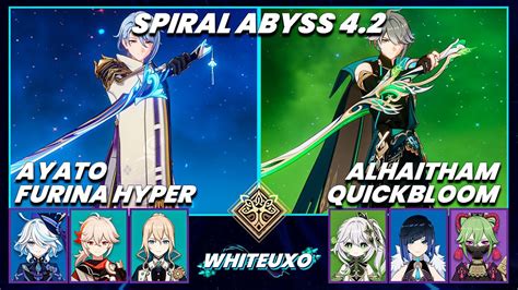 Spiral Abyss 4 2 C1 Ayato Furina Hyper C0 Alhaitham Quickbloom