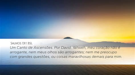 Salmos 131 1 BSL Desktop Wallpaper Um Canto de Ascensões Por David