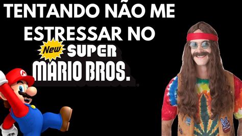 TENTANDO NÃO ME ESTRESSAR O SUPER MARIO DE WII de novo YouTube