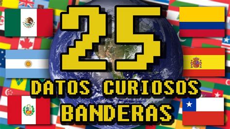 25 DATOS CURIOSOS DE LAS BANDERAS DEL MUNDO YouTube