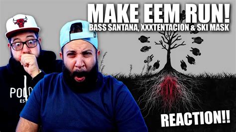 Bass Santana XXXTENTACION Ski Mask Make Eem Run JK Bros