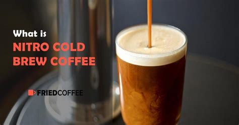How To Make Nitro Cold Brew At Home Recipe And Facts FriedCoffee