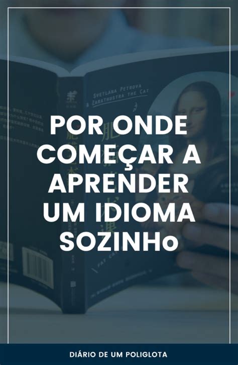 Como criar um cronograma para aprender um idioma sozinho Diário de um