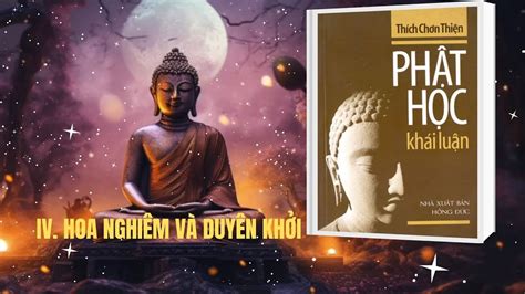 Chương 2 Pháp Bảo Tiết I Duyên Khởi và Vô Ngã IV Hoa Nghiêm và