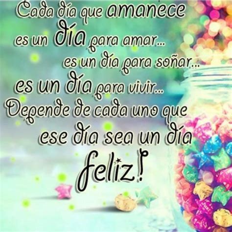 FELIZ DÍA frases bonitas y cortas para mi amor para amigos y cristianas