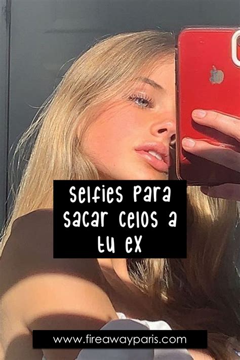 Selfies Para Sacar Celos A Tu Ex En 2021 Como Tomarse Fotos Tumblr