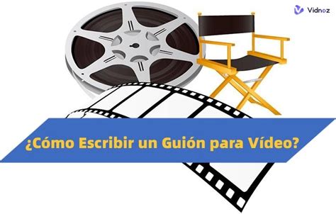 Gu A Completa Para Hacer Un Gui N Para V Deos