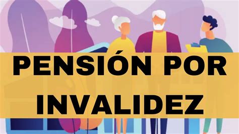 Pension de Invalidez Qué es Cómo se calcula y Quién la Obtiene