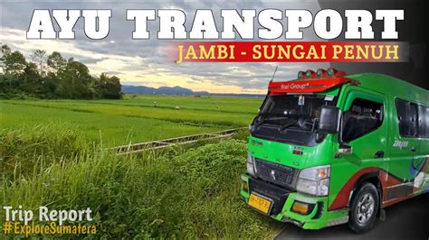 Eps 34 JAMBI SUNGAI PENUH Estafet Keliling Sumatera Etape 18 Naik