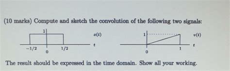 solved 10 marks compute and sketch the convolution of the